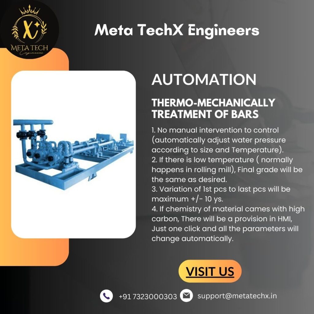 Automation of Thermo-Mechanically Treatment of TMT Bars MetaTechX
